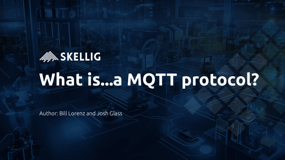 What is…the MQTT protocol? | Skellig Automation